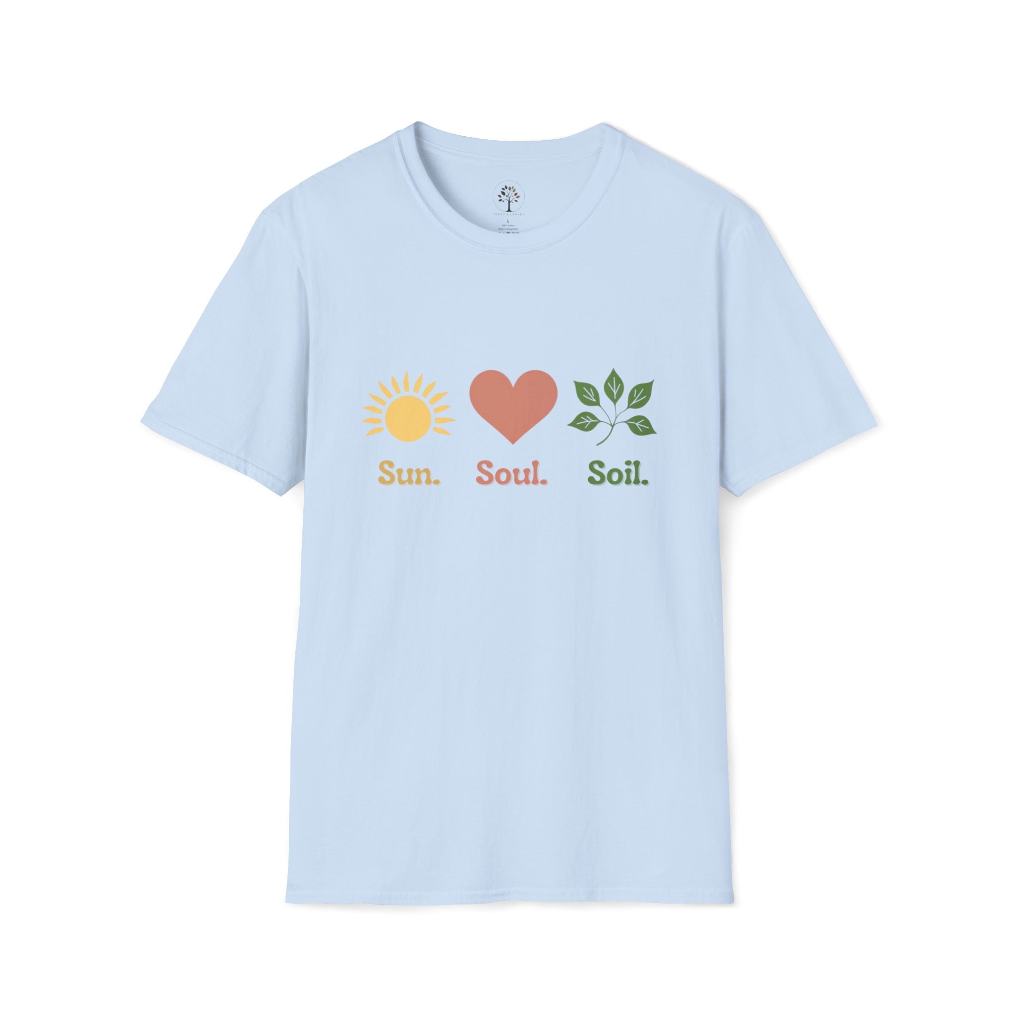 Sun. Soul. Soil.| Nature-Inspired Graphic T-Shirt – Trees and Leaves